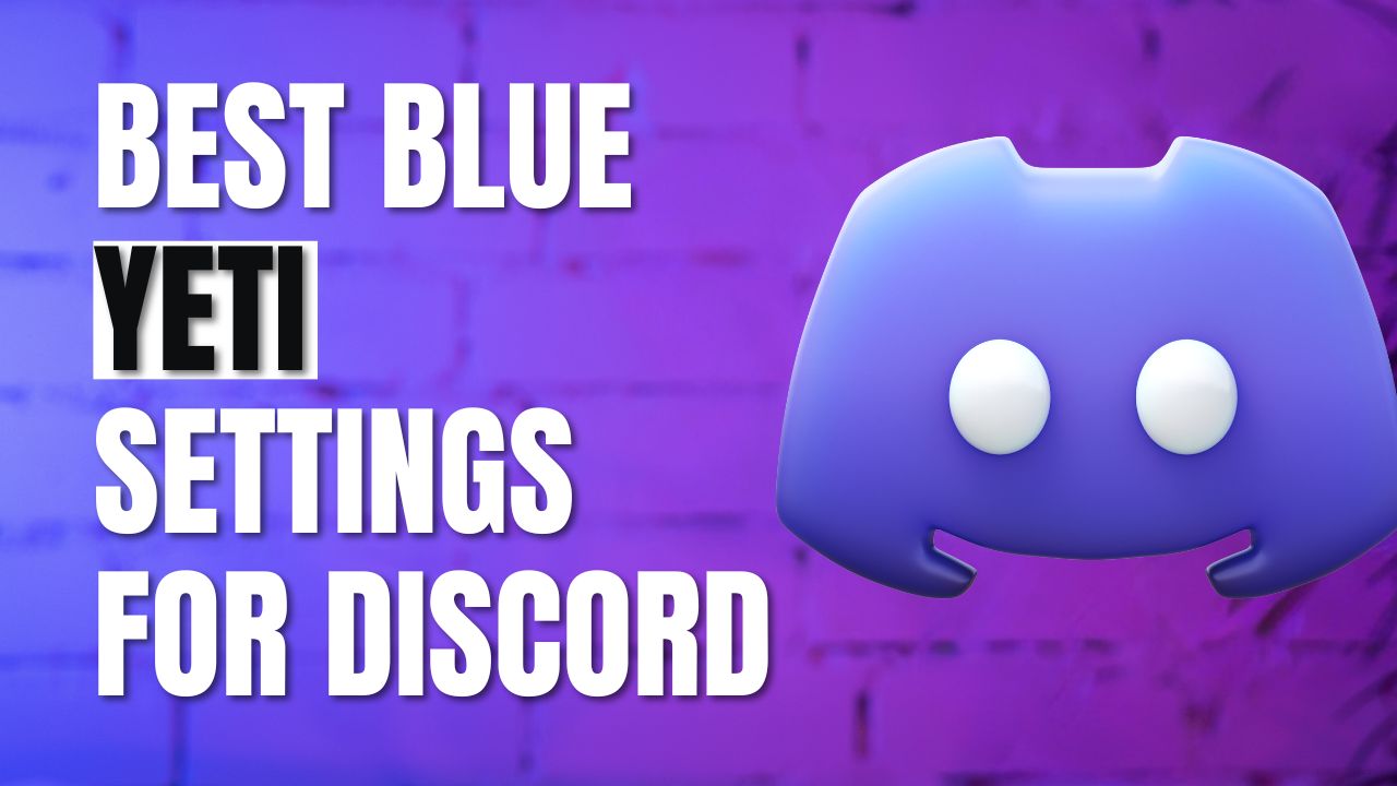 Best Blue Yeti Settings For Discord Audio Mastery Guide Best Blue Yeti Settings For Discord Audio Mastery Guide