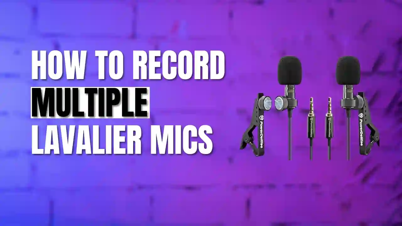 Step-by-Step Guide on How to Record Multiple Lavalier Mics